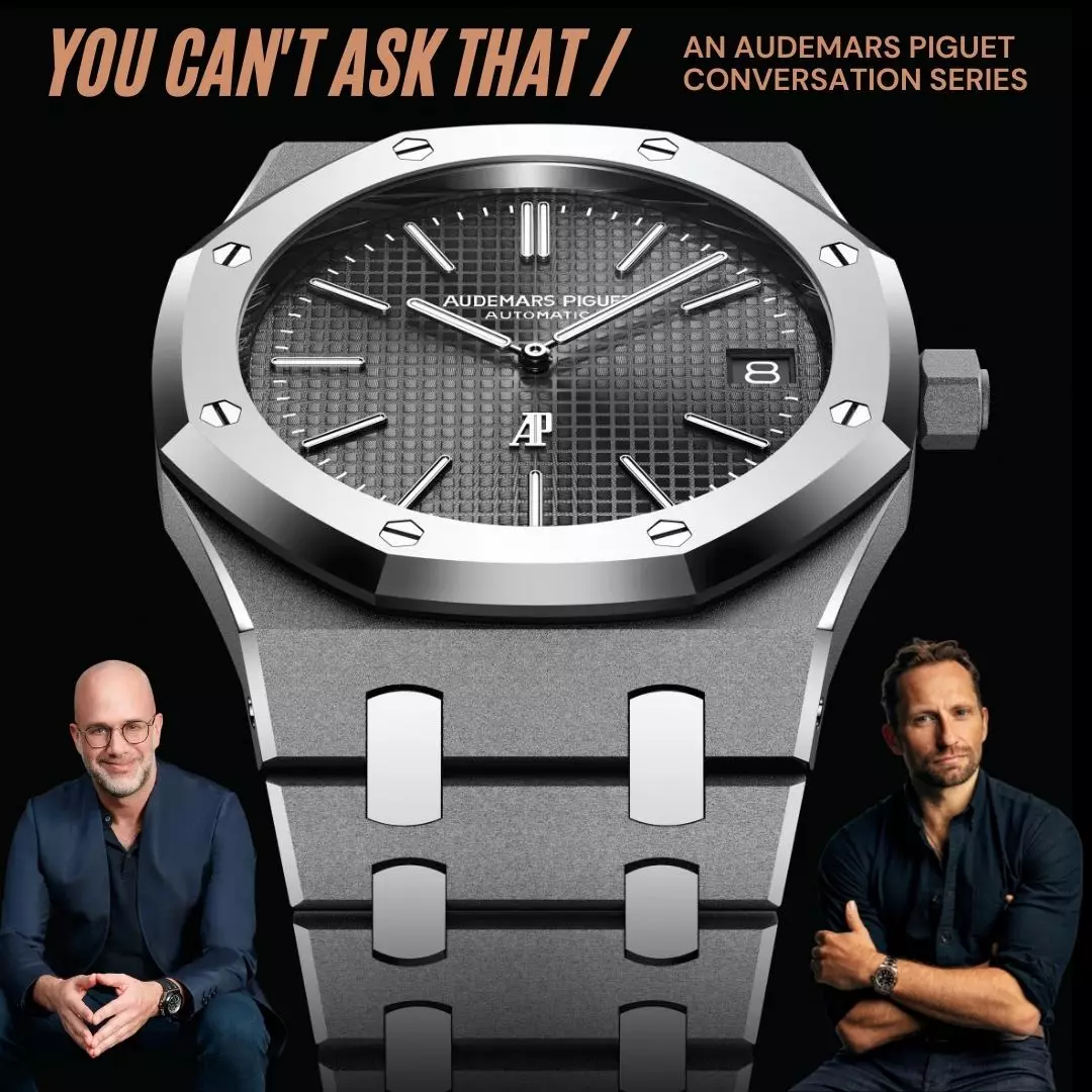 You Can't Ask That: En ny samtaleserie med Audemars Piguet 9626_1